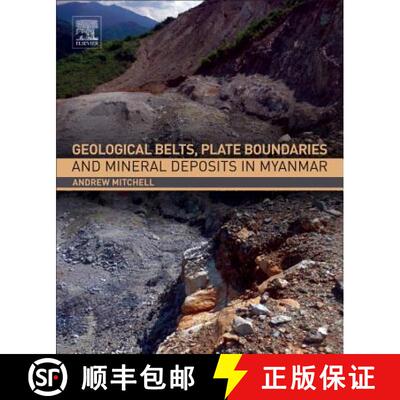 【3-4周达】Geological Belts, Plate Boundaries, and Mineral Deposits in Myanmar [9780128033821]