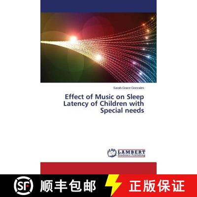 预订 Effect of Music on Sleep Latency of Children with Special Needs [9783659148620]