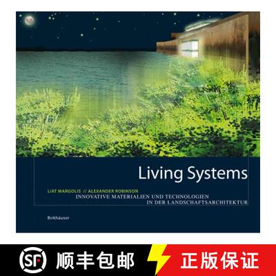 【3-4周达】精装 Living Systems: Innovative Materials and Technologies for Landscape Architecture [9783764377007]