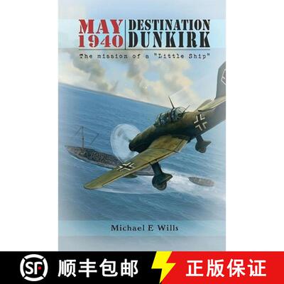 【3-4周达】May 1940: Destination Dunkirk: The Mission of a Little Ship [9781739297688]