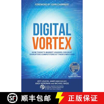 【3-4周达】Digital Vortex: How Today's Market Leaders Can Beat Disruptive Competitors at Their Own Game [9781945010019]