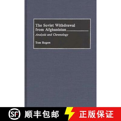 【3-4周达】The Soviet Withdrawal From Afghanistan: Analysis and Chronology [9780313279072]