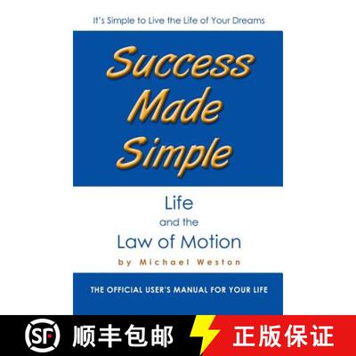 预订 Success Made Simple: Life and the Law of Motion: The Official User's Manual for Your Life [9781452511559]