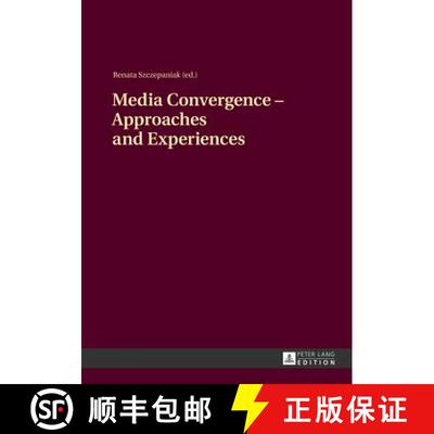 【3-4周达】Media Convergence – Approaches and Experiences: Aftermath of the «Media Convergence – K... [9783631639788]