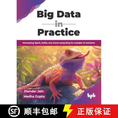 【3-4周达】Big Data in Practice: Harnessing Spark, Kafka, and cloud computing for scalable AI solutio... [9789365896114]