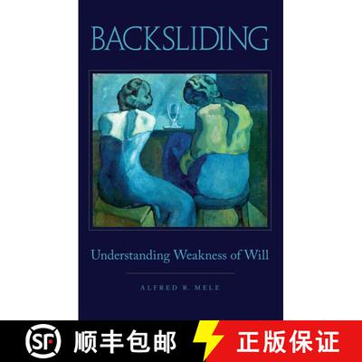 【3-4周达】Backsliding: Understanding Weakness of Will [9780199366644]