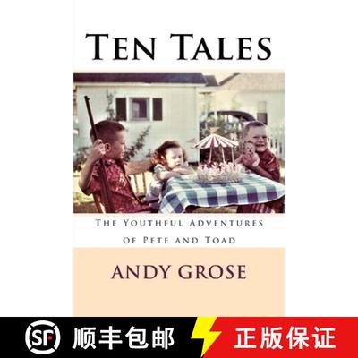 【3-4周达】Ten Tales: The Youthful Adventures of Pete and Toad [9781732096837]