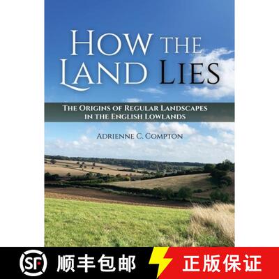 【3-4周达】How the Land Lies: The Origins of Regular Landscapes in the English Lowlands [9781914427459]