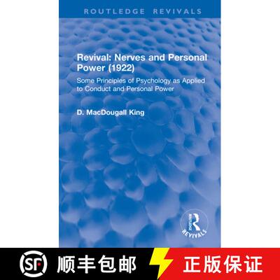 【3-4周达】Revival: Nerves and Personal Power (1922): Some Principles of Psychology as Applied to Con... [9781138553576]