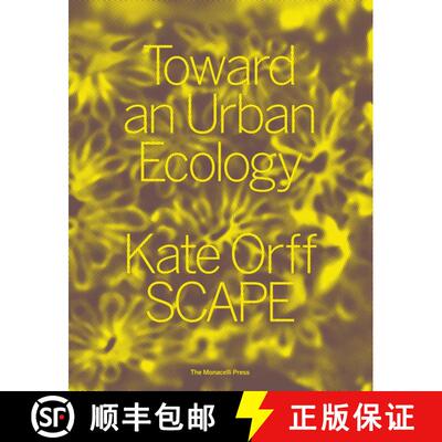 【3-4周达】Toward an Urban Ecology: SCAPE / Landscape Architecture [9781580934367]