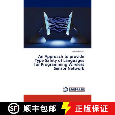 预订 An Approach to Provide Type Safety of Languages for Programming Wireless Sensor Network [9783848417513]