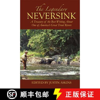 【3-4周达】精装 The Legendary Neversink: A Treasury of the Best Writing about One of America's Great ... [9781602391147]