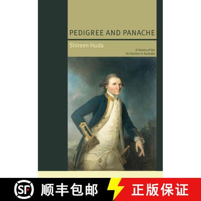 【3-4周达】Pedigree and Panache: A History of the Art Auction in Australia [9781921313714]