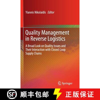 【3-4周达】Quality Management in Reverse Logistics : A Broad Look on Quality Issues and Their Interac... [9781447159384]