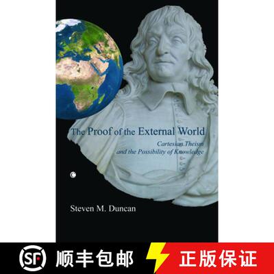 【3-4周达】The Proof of the External World: Cartesian Theism and the Possibility of Knowledge [9780227172674]
