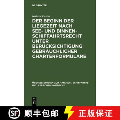 【3-4周达】精装 Der Beginn der Liegezeit nach See– und Binnenschiffahrtsrecht unter Berücksichtigun... [9783111182933]