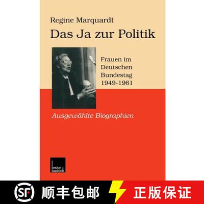 【3-4周达】Das Ja zur Politik : Frauen im Deutschen Bundestag (1949-1961) Ausgewählte Biographien [9783810022745]
