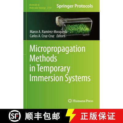 【3-4周达】Micropropagation Methods in Temporary Immersion Systems [9781071636565]