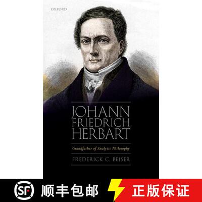 【3-4周达】精装 Johann Friedrich Herbart: Grandfather of Analytic Philosophy [9780192849854]