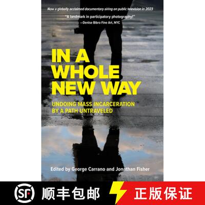 【3-4周达】In A Whole New Way: Undoing Mass Incarceration by a Path Untraveled: Undoing Mass Incarcer... [9781632261175]