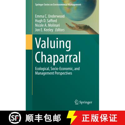 【3-4周达】精装 Valuing Chaparral : Ecological, Socio-Economic, and Management Perspectives [9783319683027]