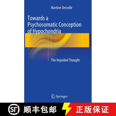 【3-4周达】Towards a Psychosomatic Conception of Hypochondria : The Impeded Thought (Softcover reprin... [9783319379760]