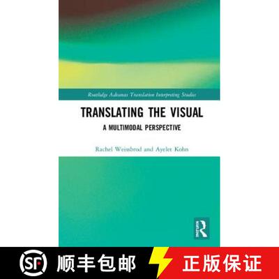 【3-4周达】精装 Translating the Visual: A Multimodal Perspective [9781138046054]