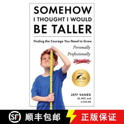 【3-4周达】Somehow I Thought I Would Be Taller: Finding the Courage You Need to Grow [9780986141201]
