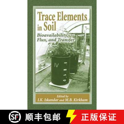 【3-4周达】精装 Trace Elements in Soil: Bioavailability, Flux, and Transfer [9781566705073]