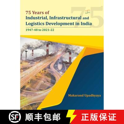 【3-4周达】精装 75 Years of Industrial, Infrastructural and Logistics Development in India: 1947-48 t... [9788177085228]