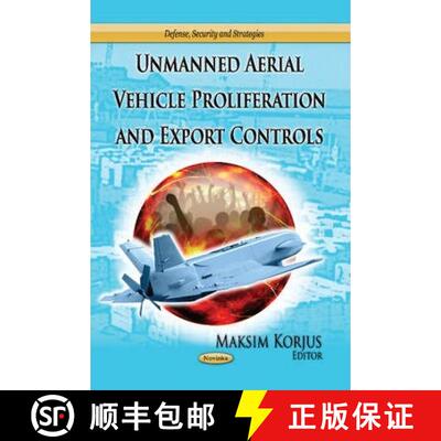 【3-4周达】Unmanned Aerial Vehicle Proliferation and Export Controls [9781628082289]