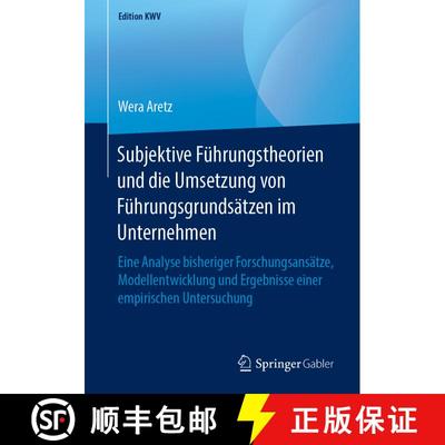 【3-4周达】Subjektive Führungstheorien und die Umsetzung von Führungsgrundsätzen im Unternehmen: E... [9783658238742]