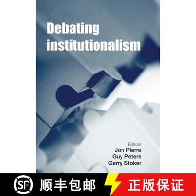【3-4周达】精装 Debating institutionalism [9780719076787]