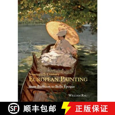 【3-4周达】Nineteenth Century European Painting: From Barbizon to Belle Epoque: From Barbizon to Bell... [9781851497300]