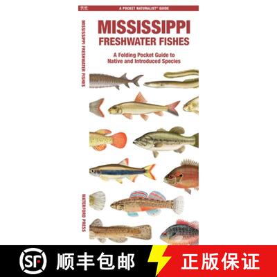 【3-4周达】Mississippi Freshwater Fishes: A Folding Guide to Native and Introduced Species [9781620057711]