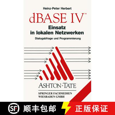 【3-4周达】dBASE IV Einsatz in lokalen Netzwerken (LAN) : Dialogabfrage und Programmierung [9783528047337]