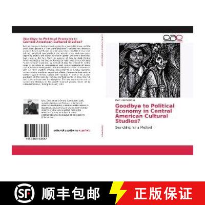 预订 Goodbye to Political Economy in Central American Cultural Studies? [9783841761897]