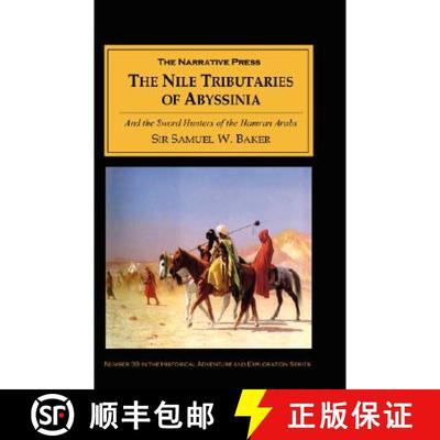 预订 The Nile Tributaries of Abyssinia: And the Sword Hunters of the Hamran Arabs [9781589760769]