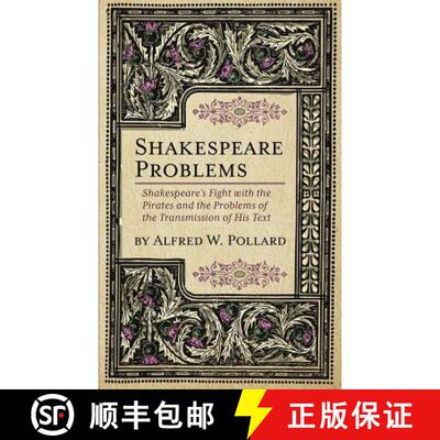 【3-4周达】Shakespeare Problems: Shakespeare's Fight with the Pirates and the Problems of the Transmi... [9781633916456]