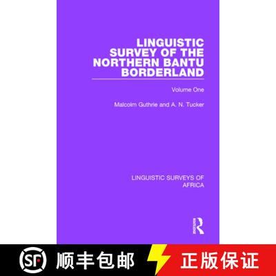 【3-4周达】Linguistic Survey of the Northern Bantu Borderland: Volume One [9781138094291]