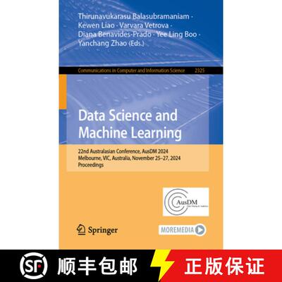 【3-4周达】Data Science and Machine Learning : 22nd Australasian Conference, AusDM 2024, Melbourne, V... [9789819568871]