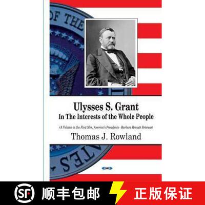 【3-4周达】精装 Ulysses S. Grant: In The Interests of the Whole People [9781634639781]