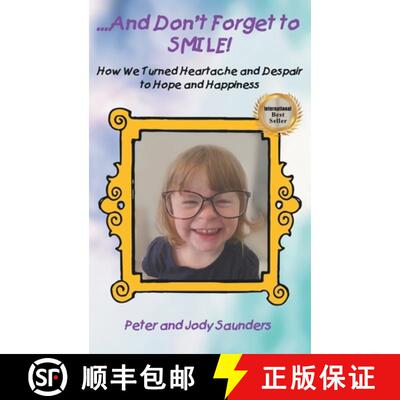 【3-4周达】精装 ...And Don't Forget to SMILE!: How We Turned Heartache and Despair to Hope and Happiness [9798986146218]