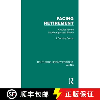 【3-4周达】Facing Retirement: A Guide for the Middle Aged and Elderly [9781032694351]
