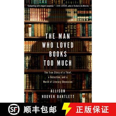 【3-4周达】The Man Who Loved Books Too Much: The True Story of a Thief, a Detective, and a World of L... [9781594484810]