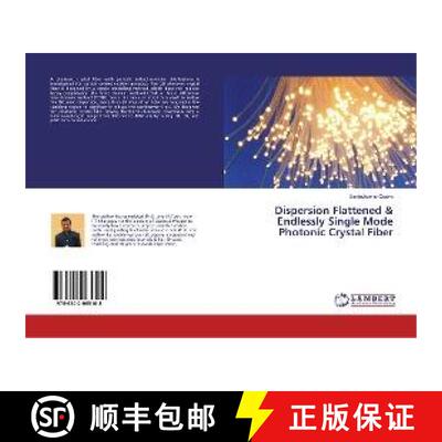 预订 Dispersion Flattened & Endlessly Single Mode Photonic Crystal Fiber [9786202065108]