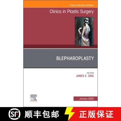 【3-4周达】精装 Blepharoplasty, an Issue of Clinics in Plastic Surgery: Volume 52-1 [9780443297380]