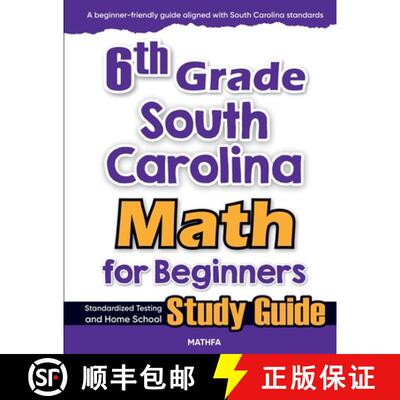 【3-4周达】6th Grade South Carolina Math for Beginners: Standardized Testing and Home School Study Guide [9781636202495]