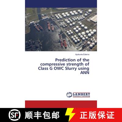 预订 Prediction of the compressive strength of Class G OWC Slurry using ANN [9783330328082]