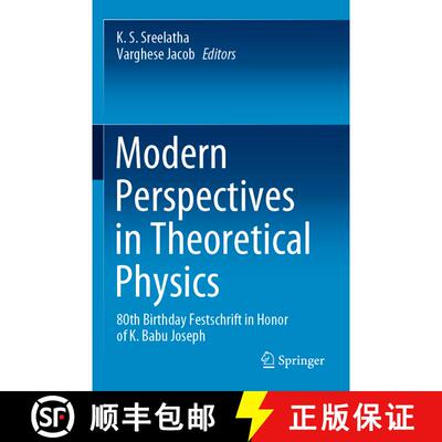【3-4周达】Modern Perspectives in Theoretical Physics : 80th Birthday Festschrift in Honor of K. Babu... [9789811593154]